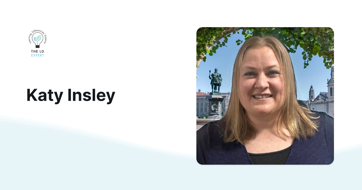 Katy Insley, MA, WDP - LD Expert
