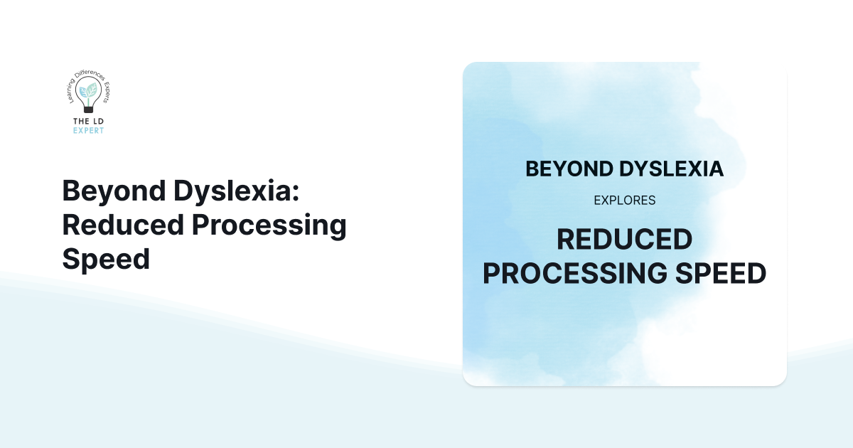 Understanding Reduced Processing Speed - The LD Expert